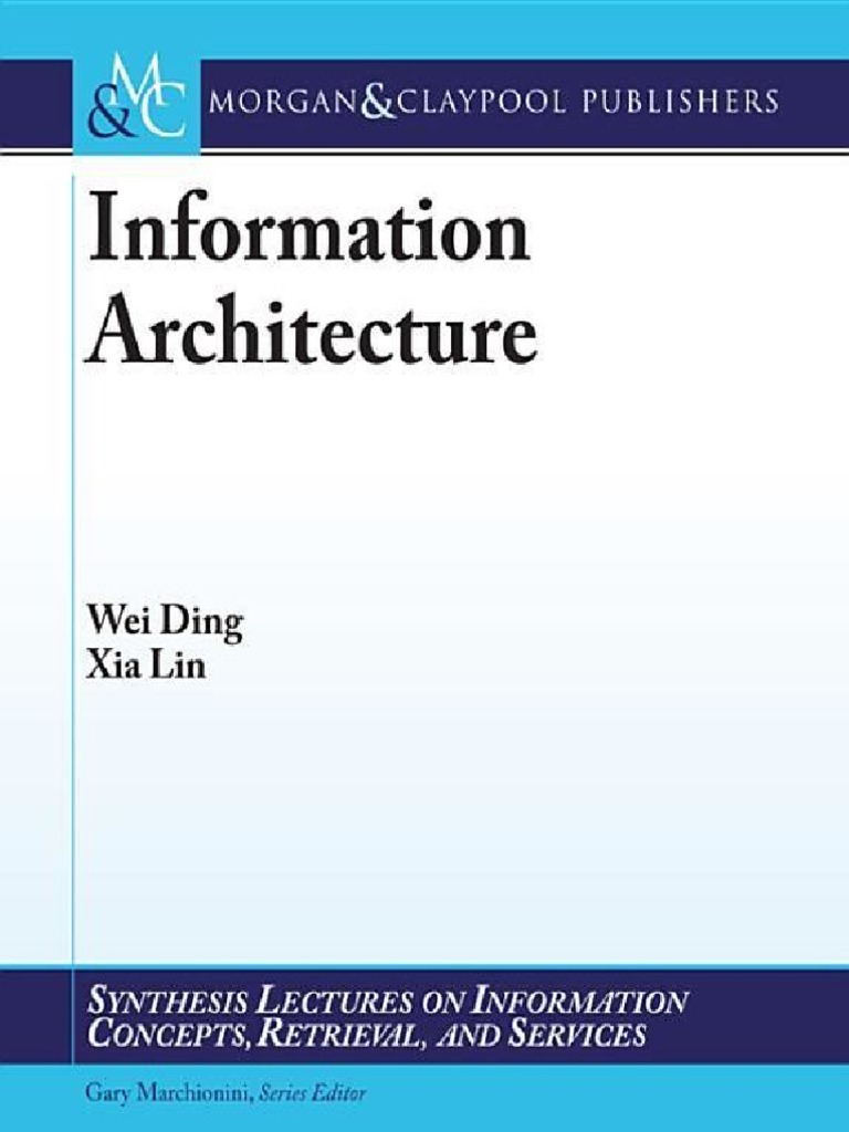 (Wei Ding, Xia Lin) Information Architecture The | PDF | World Wide Web | Internet & Web