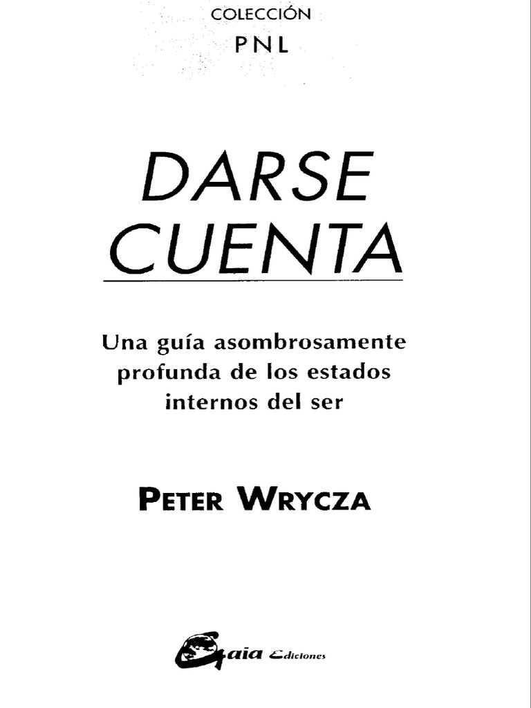 Peter Wrycza - Darse Cuenta, Gu A PNL | PDF