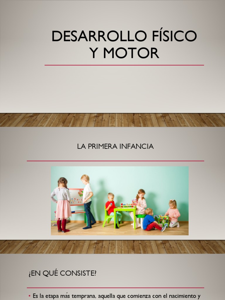 Desarrollo Físico y Motor | PDF | Educación de la primera infancia | Aprendizaje