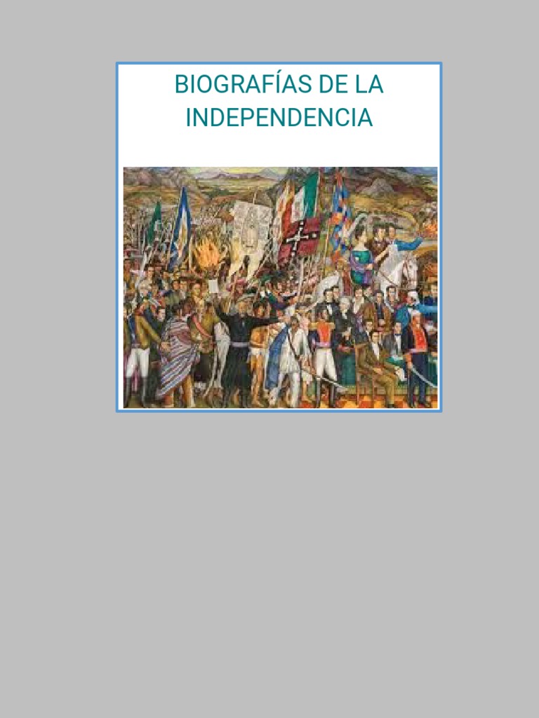 Biografías de La Independencia | PDF | México independiente | Folklore ...