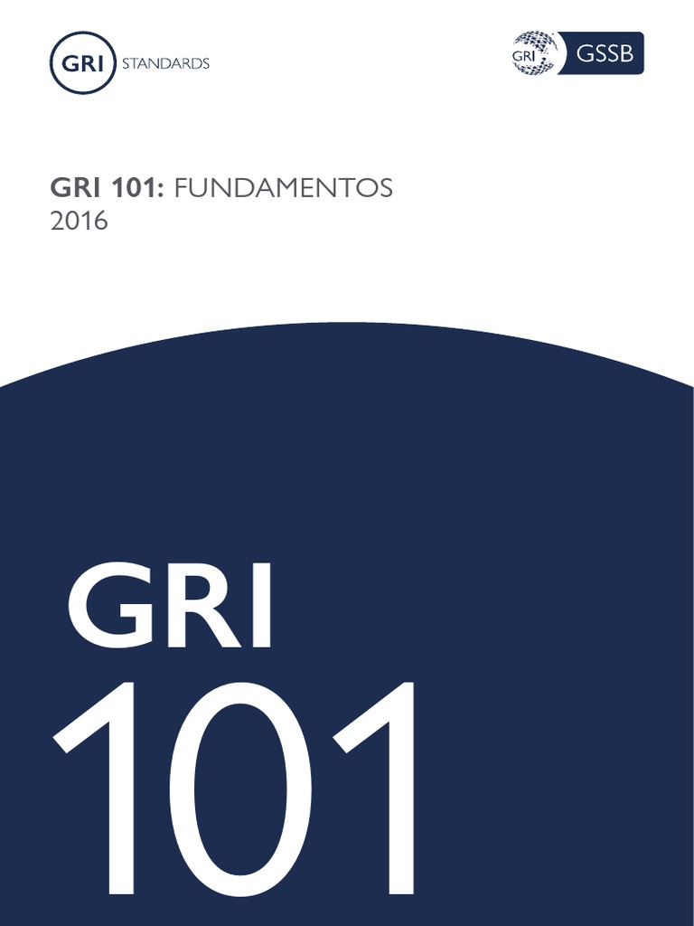 GRI Fundamentos de Reportes de Sostenibilidad - Spanish-Gri-101 ... GRI Fundamentos de Reportes de Sostenibilidad - Spanish-Gri-101 ...