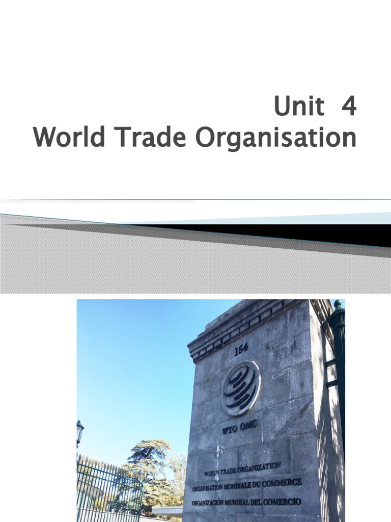 Unit 4 WTO | PDF | World Trade Organization | General Agreement On ...