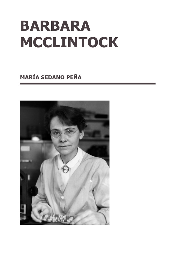 La vida y logros de la pionera genetista Barbara McClintock | PDF ...