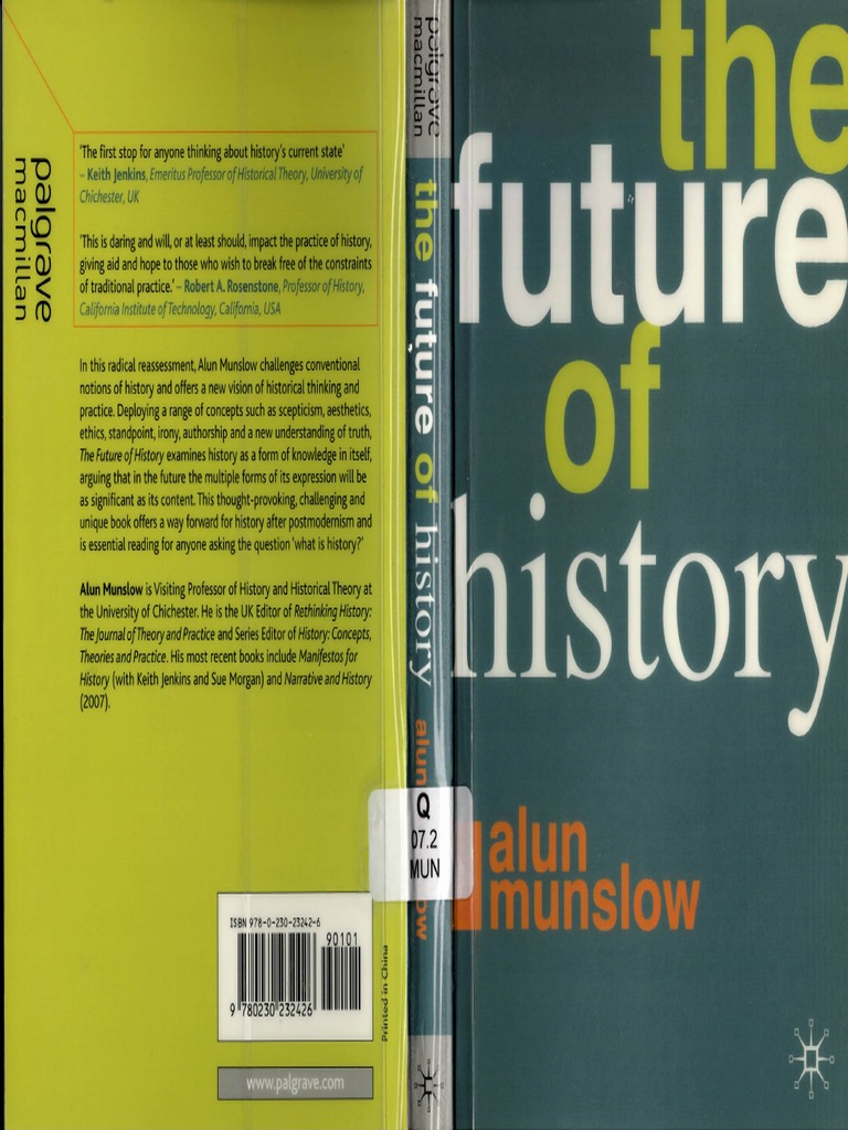 Alun Munslow The Future of History Palgrave 2010 | PDF