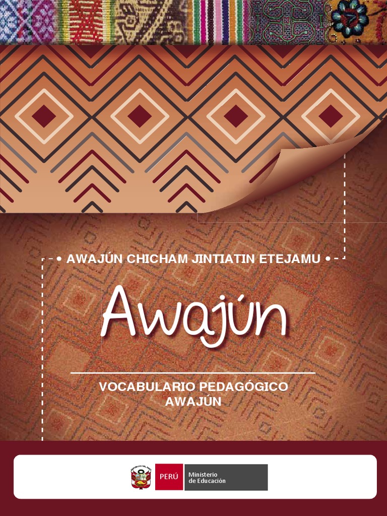 Awajún Chicham Jintiatin Etejamu. Vocabulario Pedagógico Awajún | PDF
