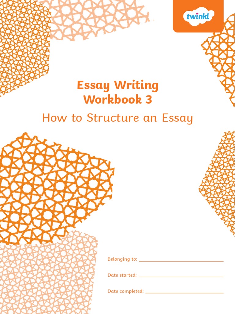 Essay Writing Skills Workbook 3 Paragraph Structure - Ver - 3 | PDF