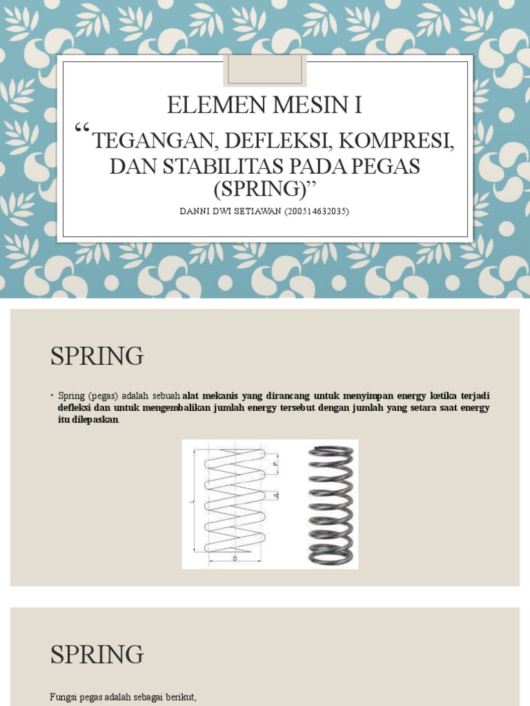 Elemen Mesin I: Tegangan, Defleksi, Kompresi, Dan Stabilitas Pada Pegas ...