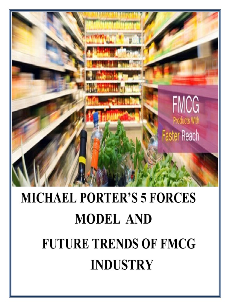 Michael Porter S 5 Forces Model and Future Trends of FMCG Industry | PDF | Profit (Economics ...