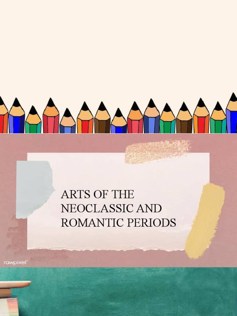 Arts of the Neoclassic and Romantic Periods Classified | PDF ...