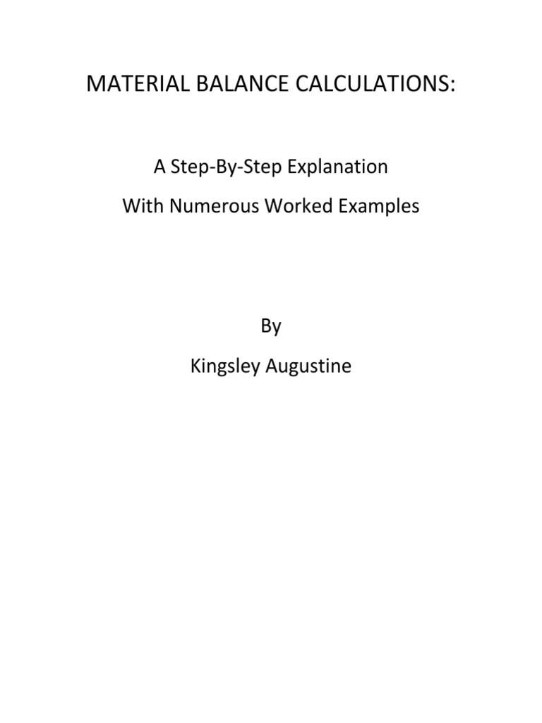 Material Balance Calculations - A Step-by-Step Explanation With ...