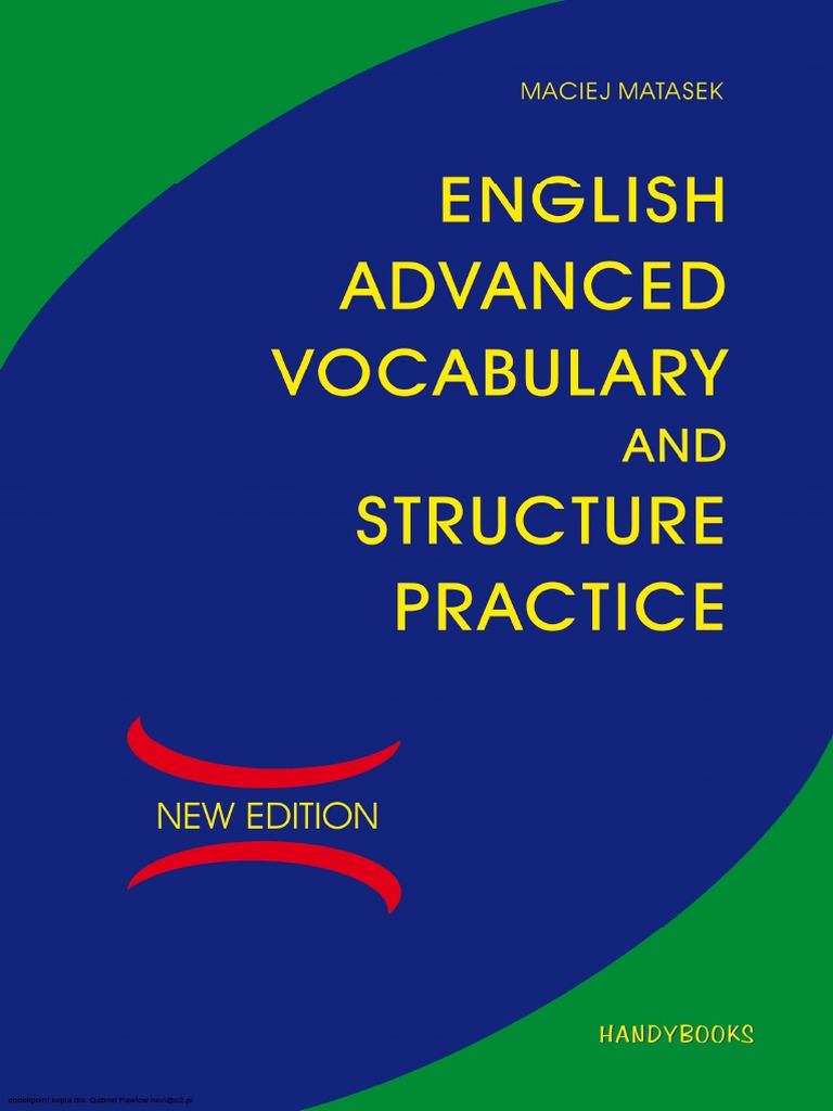 English Advanced Vocabulary and Structure Practice Maciej Matasek ...