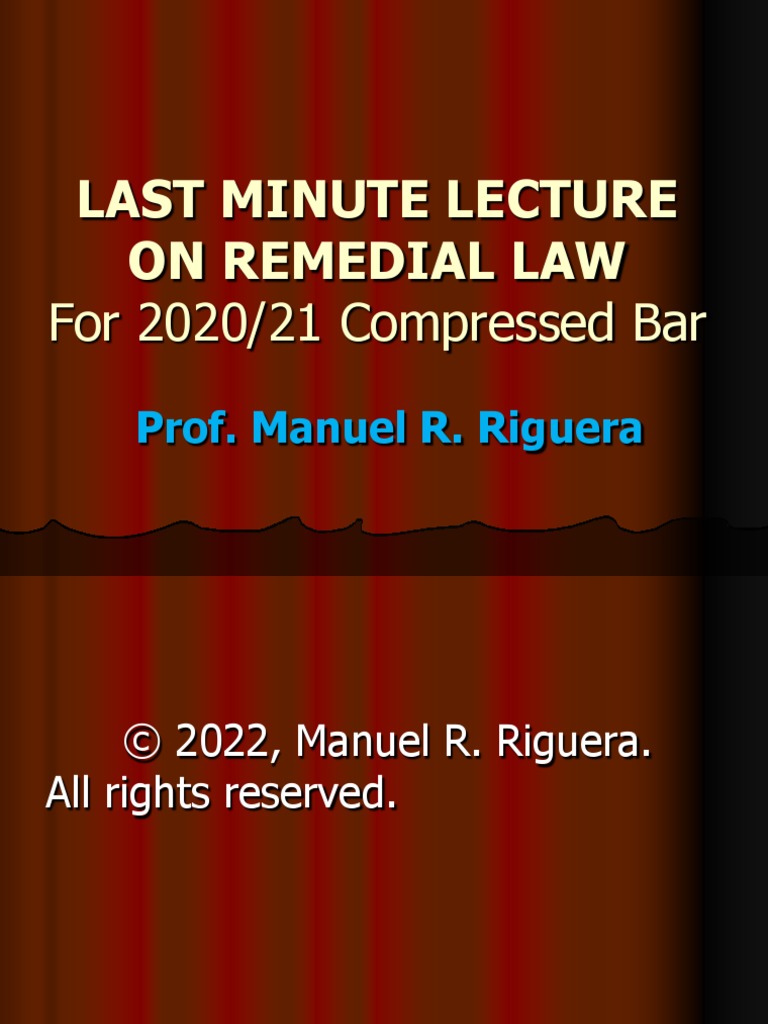 Last Minute Lecture On Remedial Law by Prof. Manuel Riguera | PDF ...