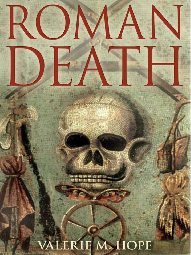 Roman Death Dying and The Dead in Ancient Rome (Hope, Valerie M.) | PDF ...