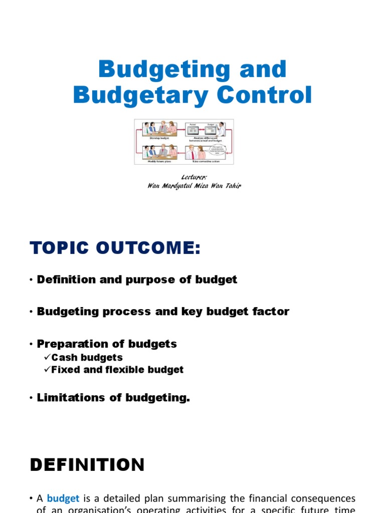 Topic 3 - Budgeting and Budgetary Control | PDF | Budget | Forecasting