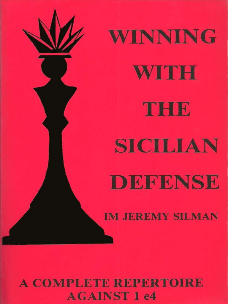 SIC - Winning With The Sicilian Defense (1st Ed 1991) Silman | PDF
