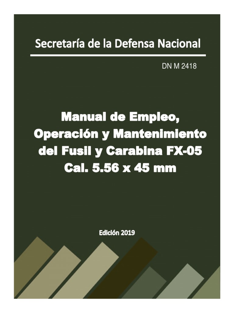 Manual de Empleo, Operacion y Mantenimientoi Del Fusil y Carabina FX-05 Cal. 5.56 X 45 MM | PDF ...