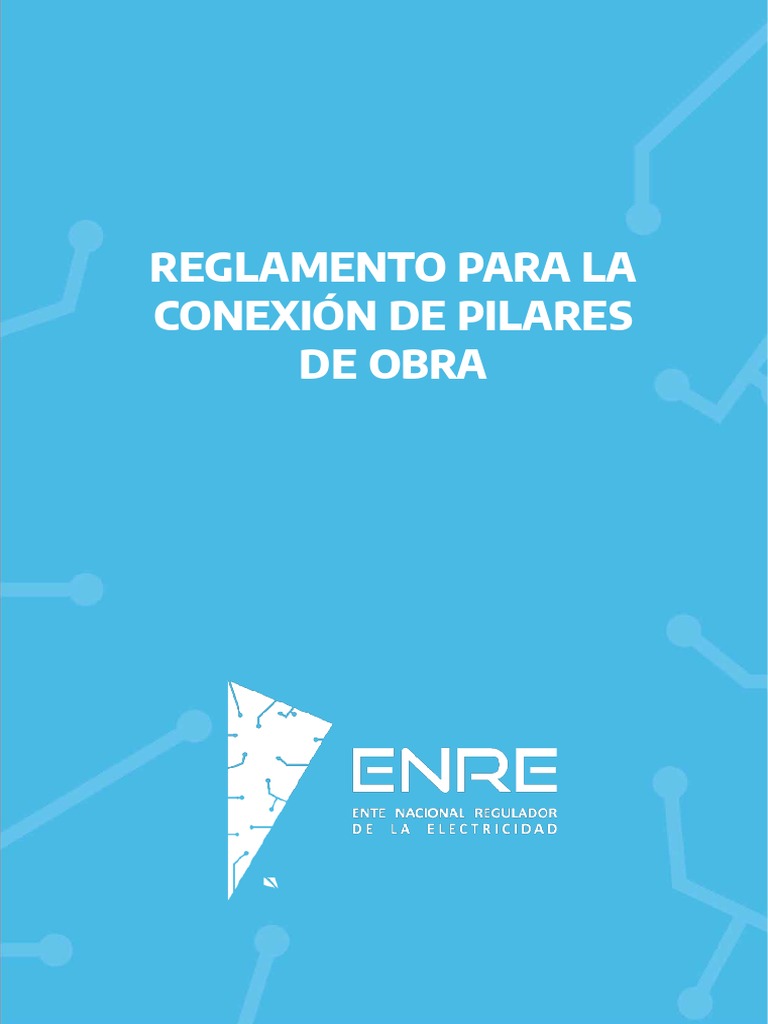 Reglamento Conexión Pilares de Obra ENRE | PDF | Ingenieria Eléctrica ...