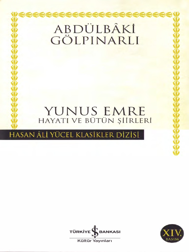 018 Abdulbaki Gölpınarlı Yunus Emre Hayatı Ve Bütün Şiirleri İş Bankası Yayınları | PDF