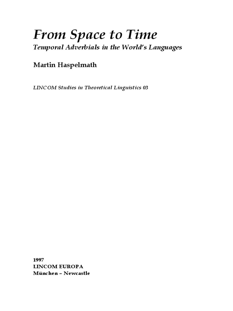 From Space To Time Temporal Adverbials in The Worlds Languages by Martin Haspelmath | PDF ...