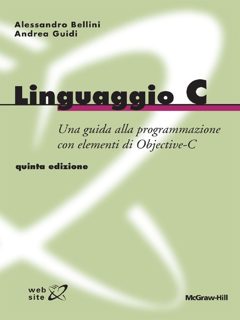 Linguaggio C. Una Guida Alla Programmazione Con Elementi Di Objective-C (Alessandro Bellini ...