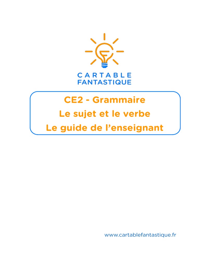 Guide de L'enseignant - CE2 - Le Verbe | PDF | Verbe | Sujet (Grammaire)