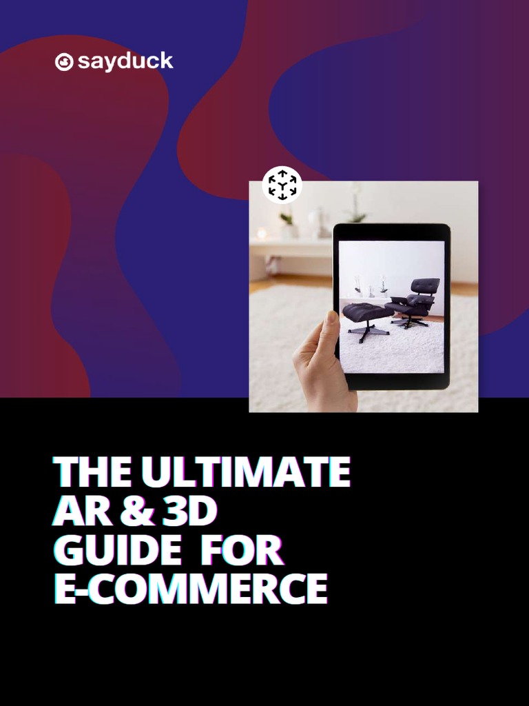 The Ultimate AR3D Guide For E-Commerce, Sayduck | PDF | Augmented Reality | E Commerce
