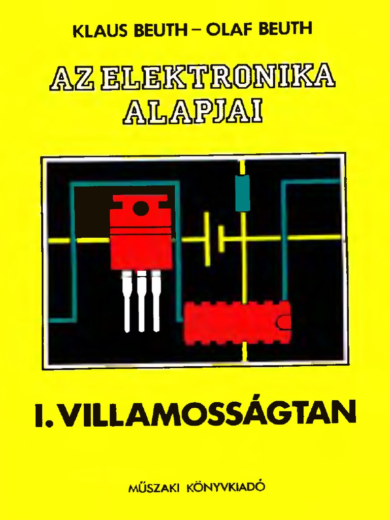 Az Elektronika Alapjai 1 - Villamosságtan | PDF