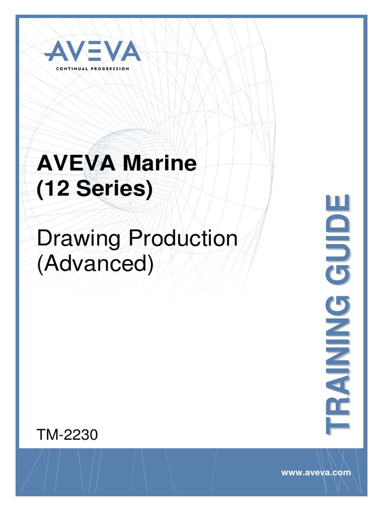 TM-2230 AVEVA Marine (12 Series) Drawing Production Advanced Rev 4 ...