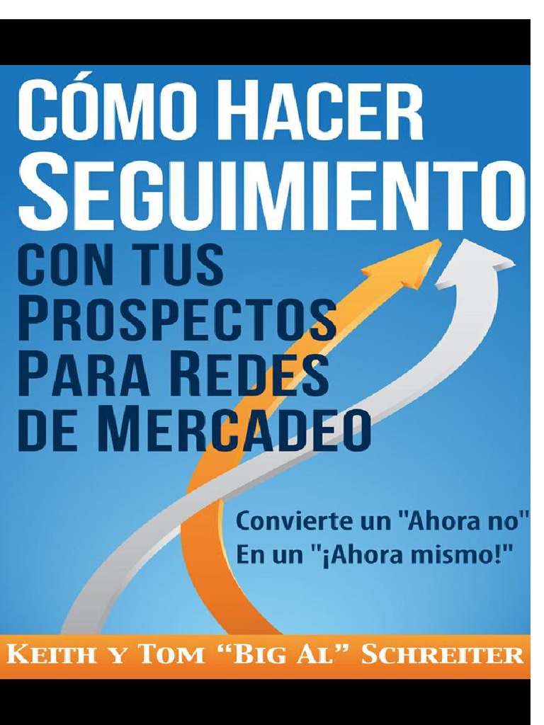 Como Hacer Seguimiento Con Tus Prospectos para Redes de Mercadeo | PDF