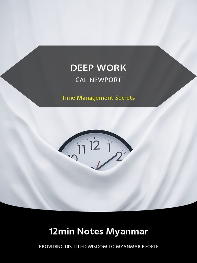 TMS1 - Deep Work - Cal Newport (12min Notes Myanmar) | PDF