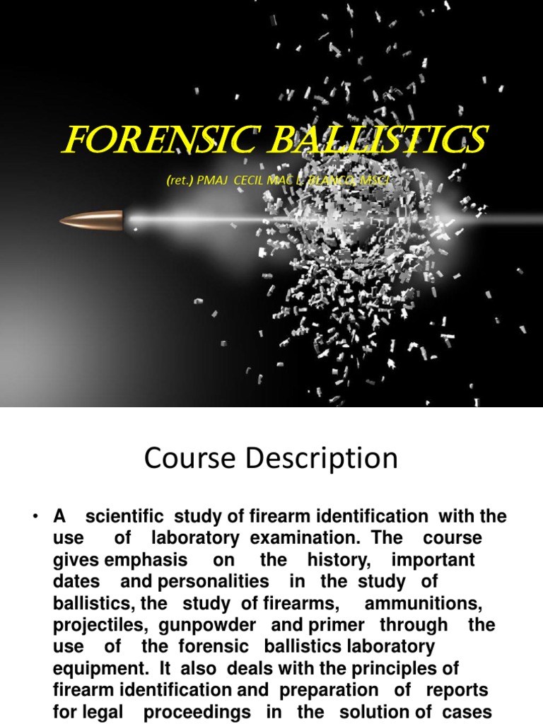 Forensic Ballistics Guide | PDF | Cartridge (Firearms) | Firearms