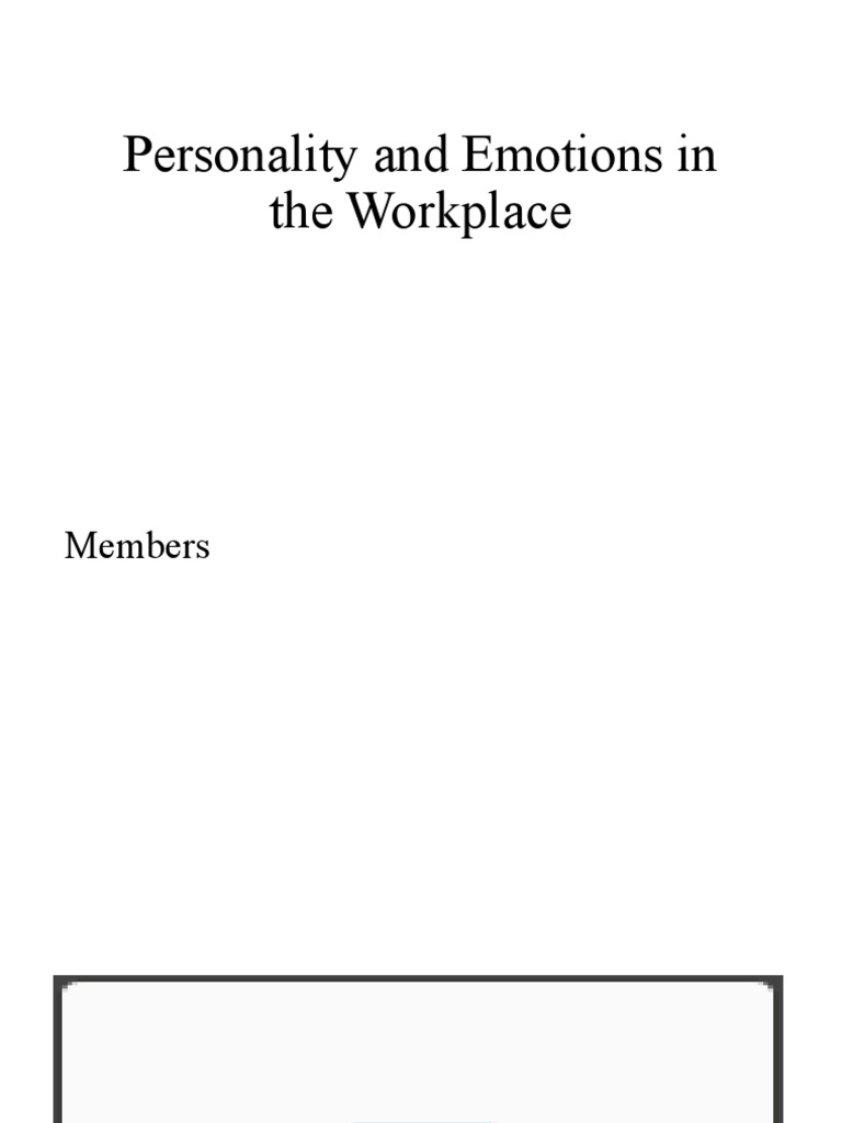 Personality and Emotions in The Workplace | PDF | Emotions ...