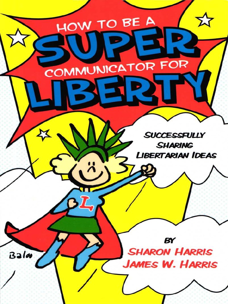 How To Be A Super Communicator For Liberty | PDF | Libertarianism ...