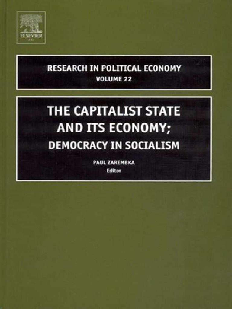 (Research in Political Economy) P. Zarembka - The Capitalist State and Its Economy - Democracy ...
