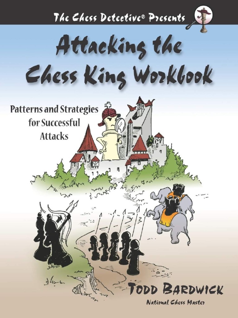 Attacking The Chess King Workbook Patterns and Strategies For ...