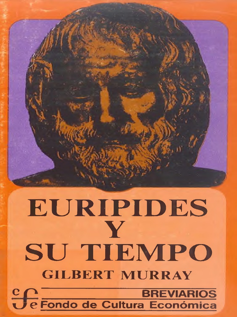 Euripides y Su Tiempo - Gilbert Murray | PDF | Eurípides | Antigua Grecia