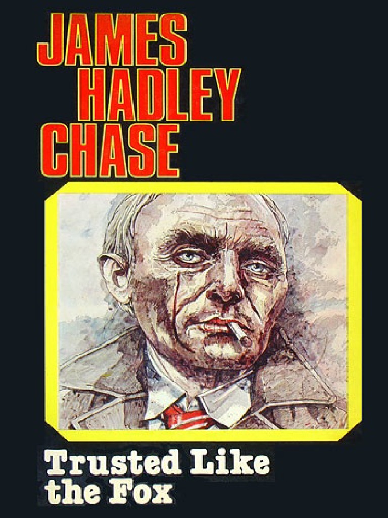 (Chase James Hadley) Trusted Like The Fox | PDF