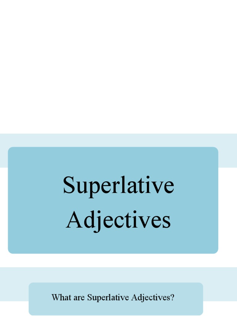 Superlative Adjectives PowerPoint Lesson | PDF | Adjective | Phonology