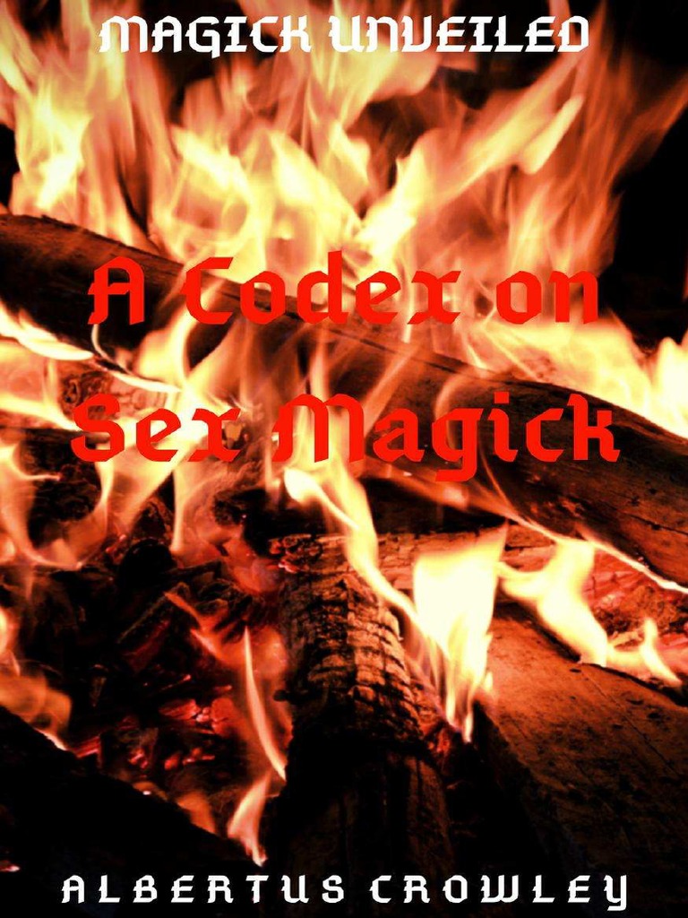 A Codex On Sex Magick Pdf Ceremonial Magic Religious Belief And Doctrine