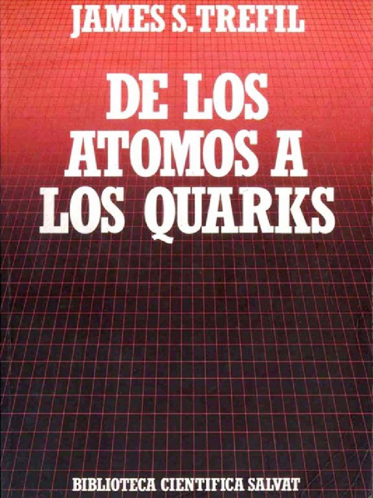 De Los Átomos A Los Quarks | PDF | Electrón | Núcleo atómico