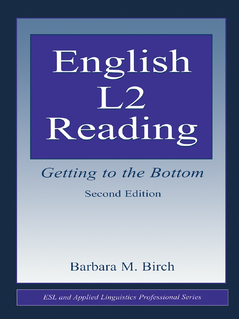 English L2 Reading Getting To The Bottom (Barbara M. Birch) | PDF | English As A Second Or ...