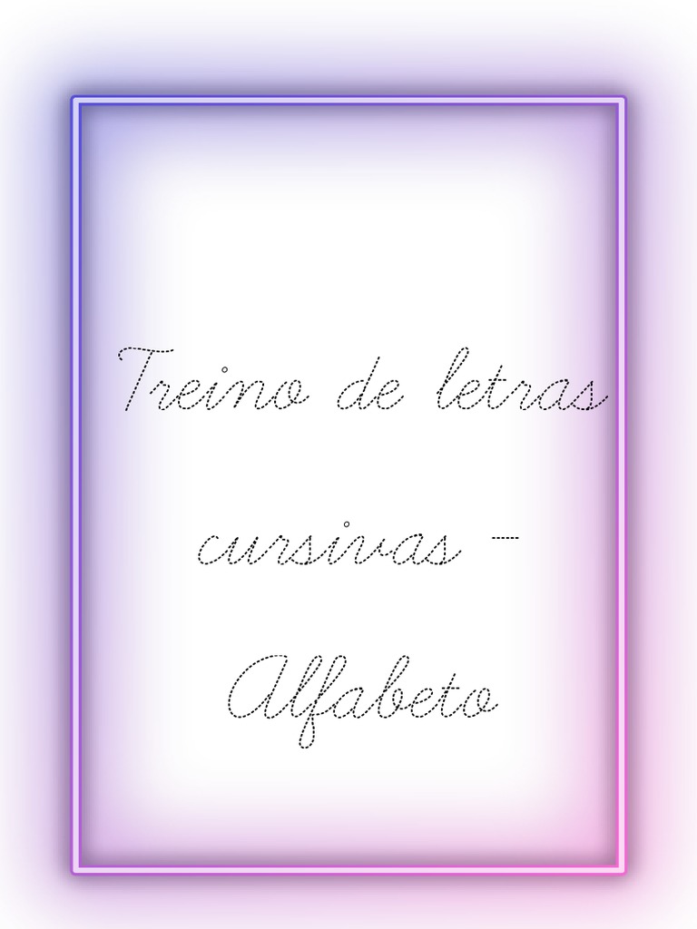 Brinde Treino de Letras Cursivas | PDF | Caixa alta e caixa baixa ...