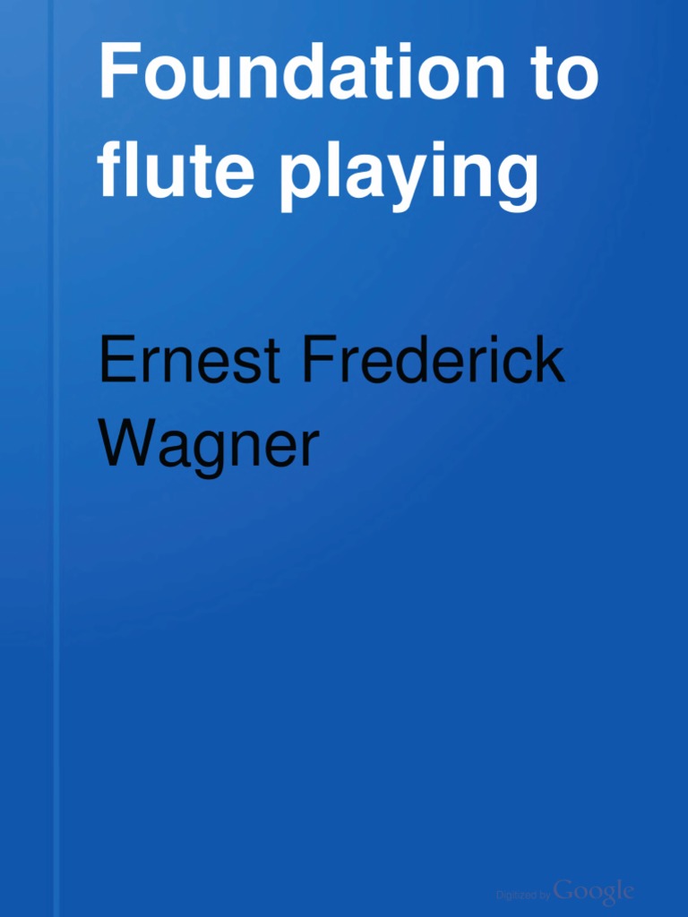 Ernest Frederick Wagner - Foundation To Flute Playing | PDF
