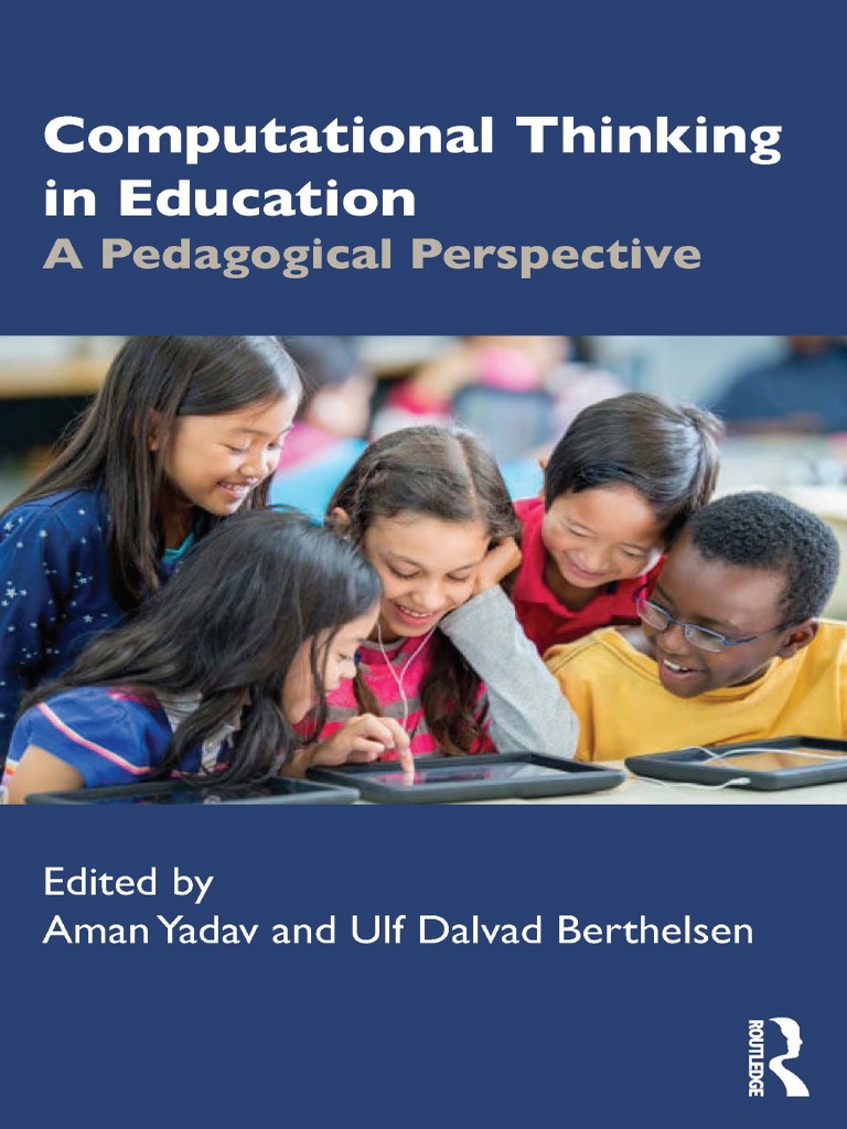 Computational Thinking in Education A Pedagogical Perspective | PDF | Computer Programming ...