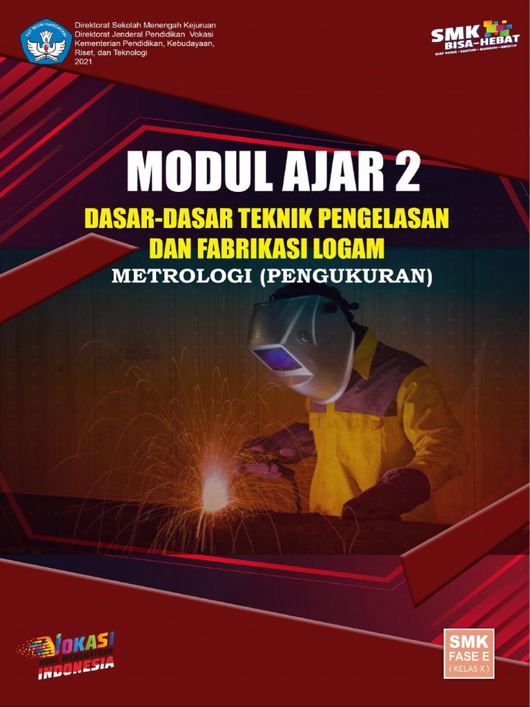 2.3 Dasar-Dasar Teknik Pengelasan Dan Fabrikasi Logam MODUL 2 DPFL METROLOGI | PDF