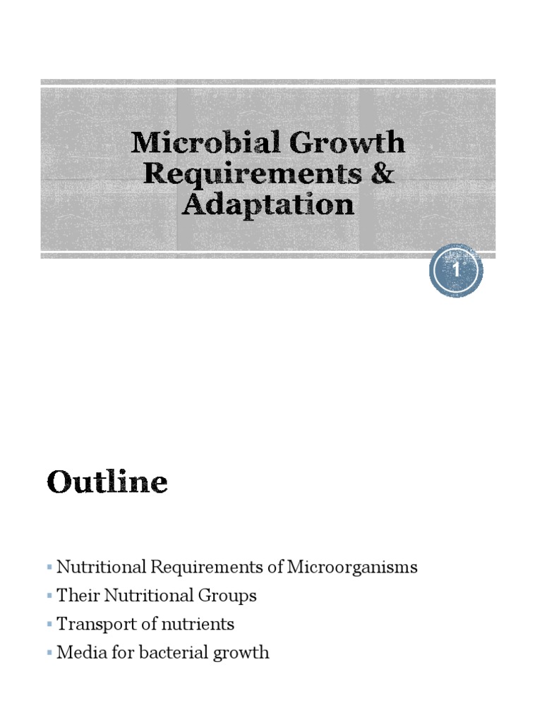Lecture 1 - Microbial Growth Requirements | PDF | Osmosis | Microorganism