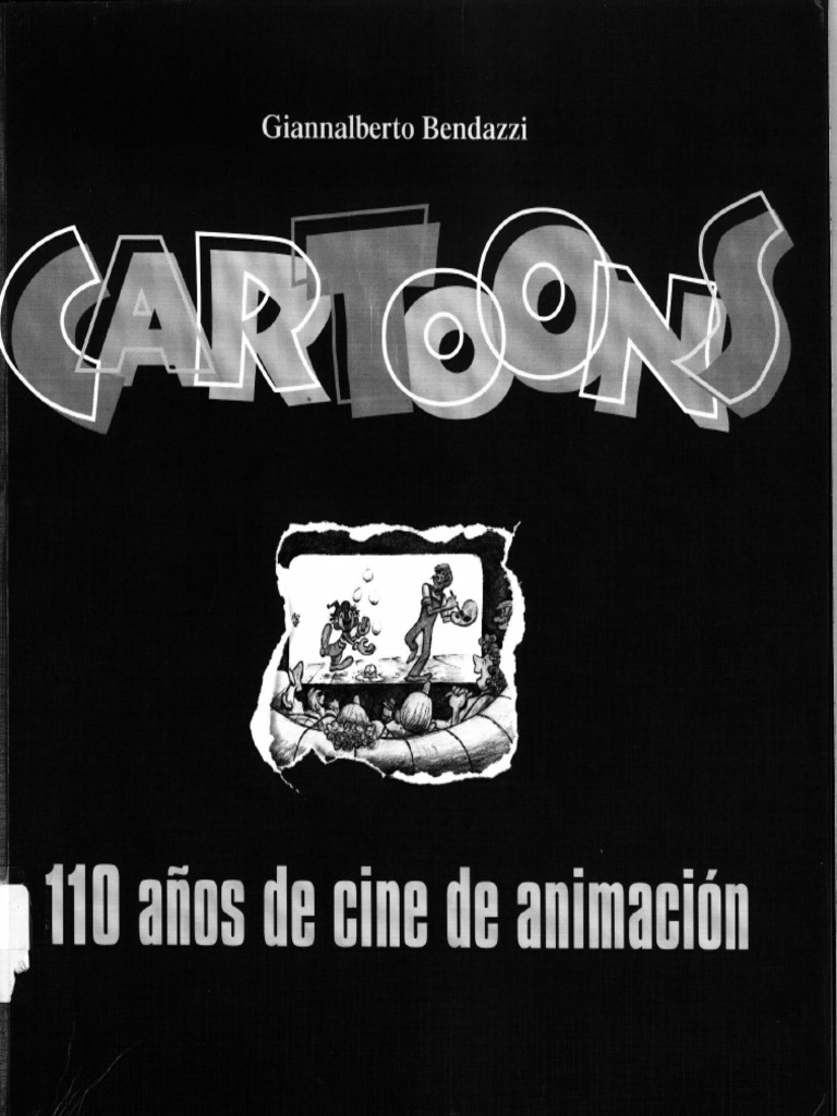 Cartoons - 100 Años de Cine de Animacion - Giannalberto Bendazzi | PDF