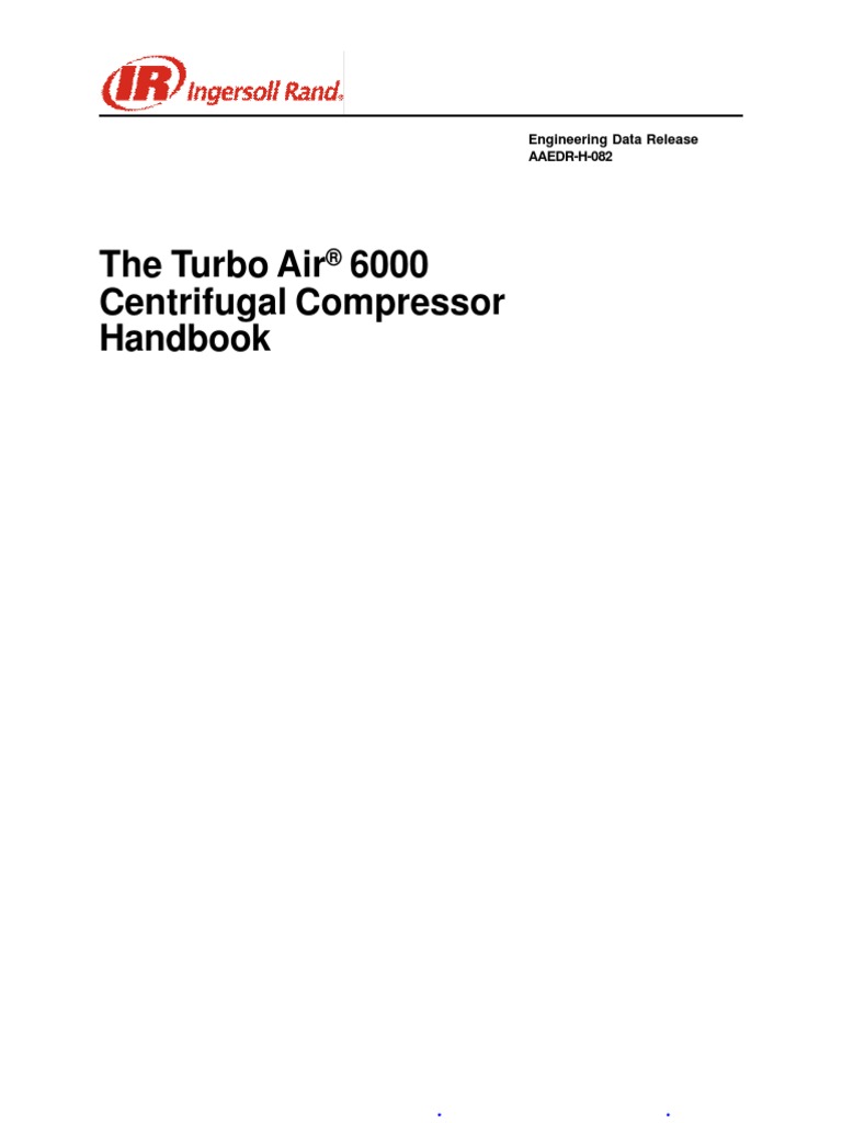 The Turbo Air 6000 Centrifugal Compressor Handbook AAEDR-H-082 Rev 05 ...