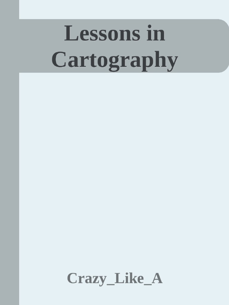 Lessons in Cartography Crazy Like A 1 | PDF | Boca