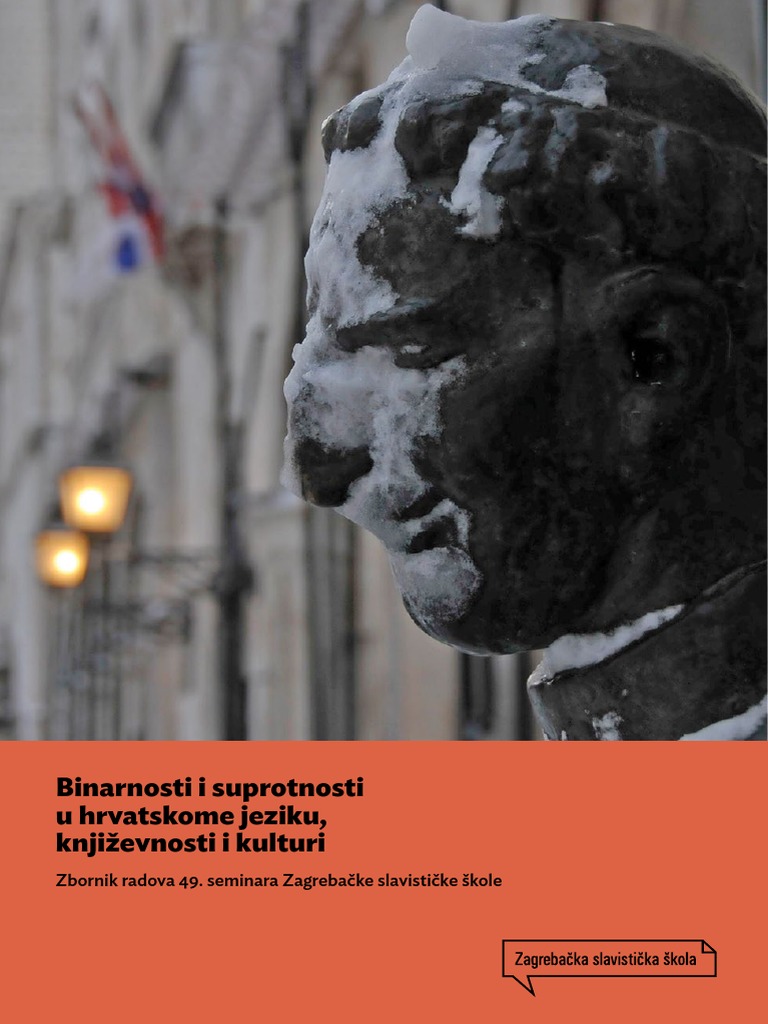 BINARNOSTI I SUPROTNOSTI - Zbornik Zagrebačke Slavističke Škole | PDF